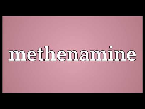 Methenamine Meaning