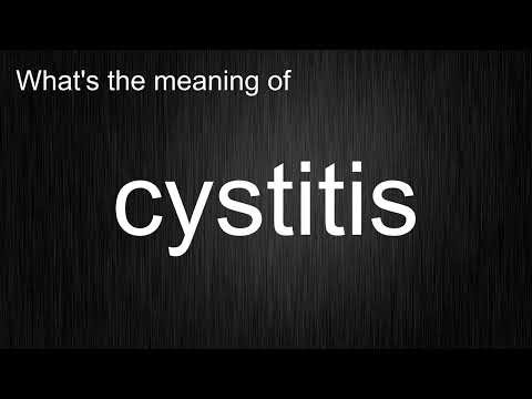 What's the meaning of "cystitis", How to pronounce cystitis?
