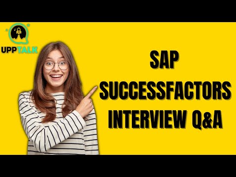 SAP SuccessFactors Interview Question & Answers | Top 39 SuccessFactors Question & Answers | Upptalk