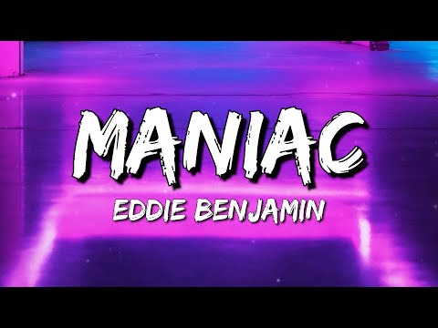 Eddie Benjamin - MANIAC (Lyrics)
