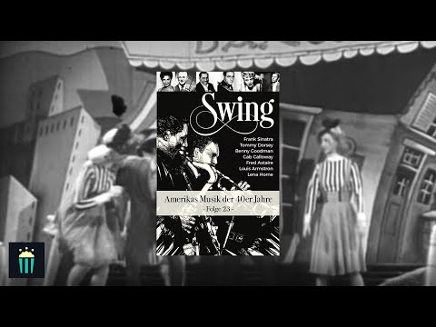 Swing / Jazz - Amerikas Musik der 40er-Jahre (Teil 23) Dokumentation - Doku in voller Länge Deutsch