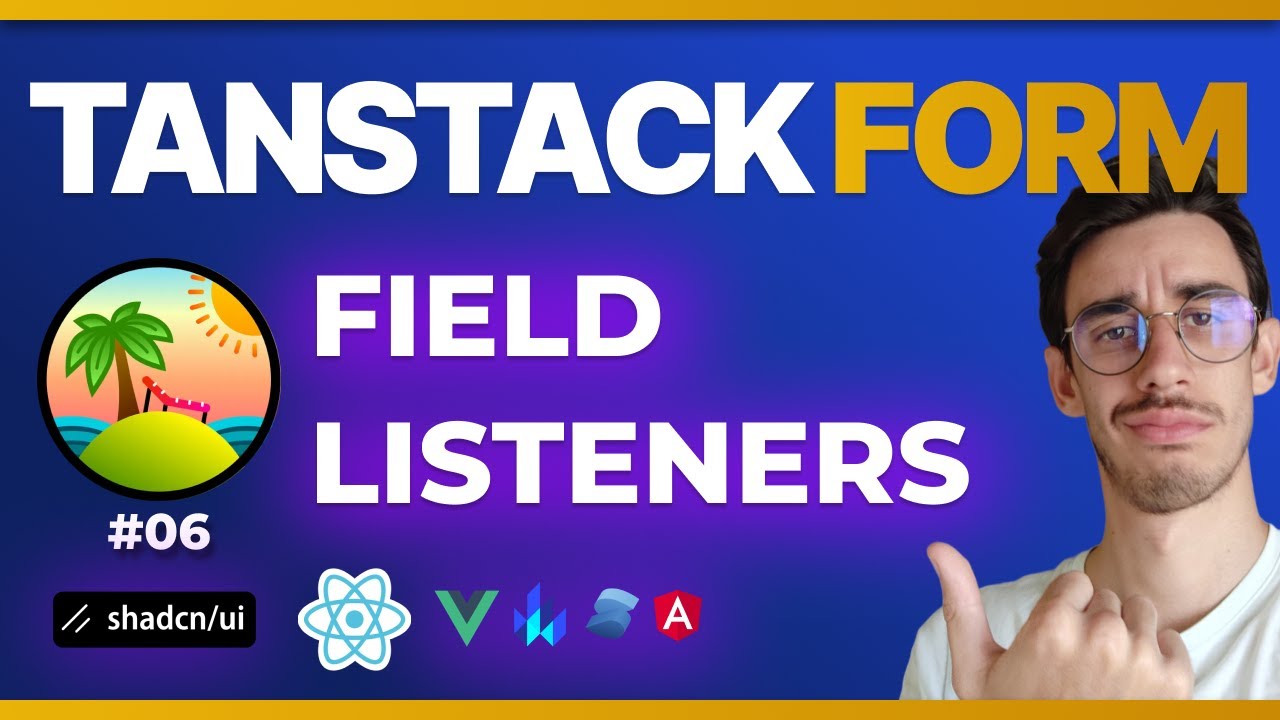 TanStack Form: Side Effects & Listeners