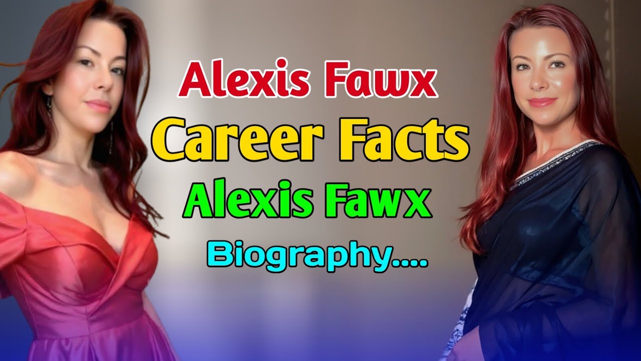 Alexis Fawx Career Fawx #biography2025