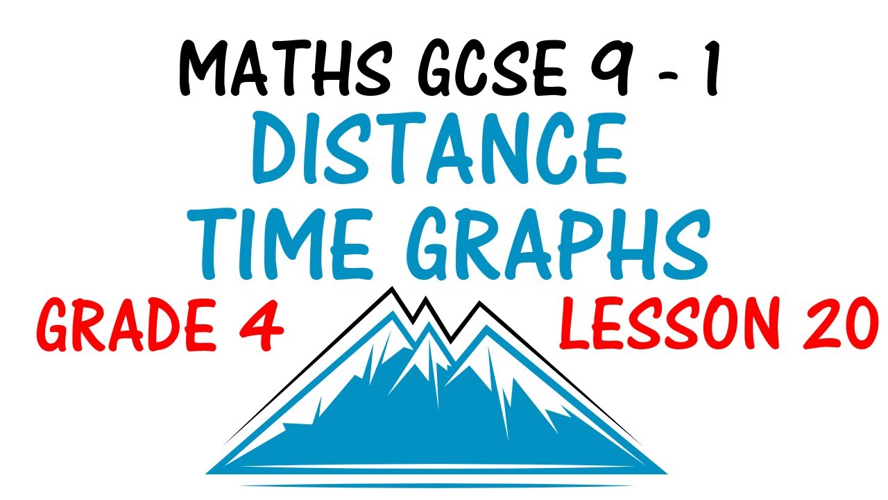 DISTANCE TIME GRAPHS | Lesson 20 | Maths GCSE 9 - 1 Revision | Grade 4 | Higher & Foundation |
