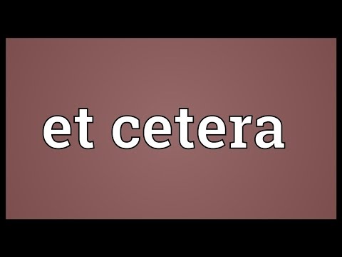 Et cetera Meaning