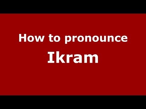 How to pronounce Ikram (French) - PronounceNames.com
