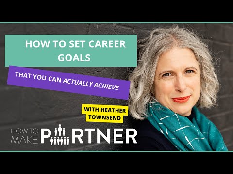 How to set career goals you can actually achieve (lawyers, accountants and consultants!)