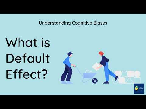 What is Default effect? [Definition and Example] - Understanding Cognitive Biases