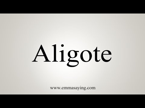 How To Say Aligote