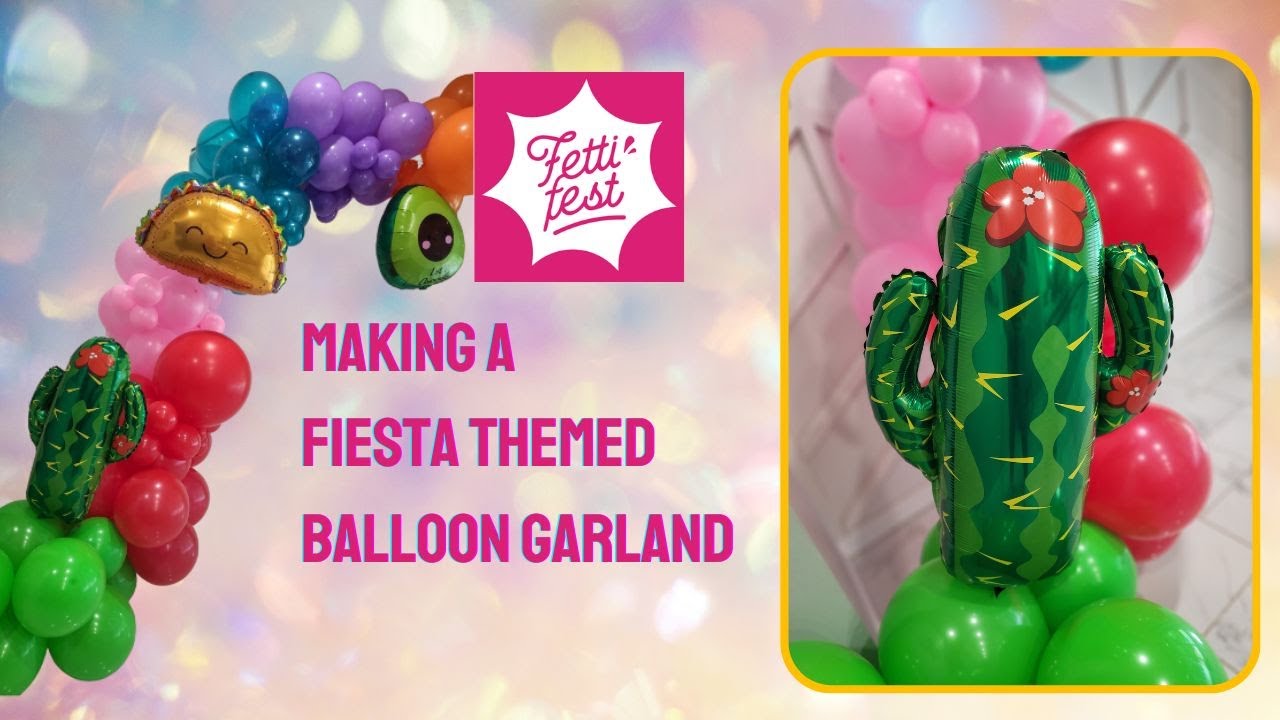 How to Make a Mexican Fiesta Theme Balloon Garland