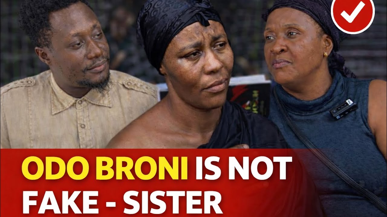 Odo Broni’s Biological Sister’s Emotional First Interview – Don’t Miss a Second! 💔