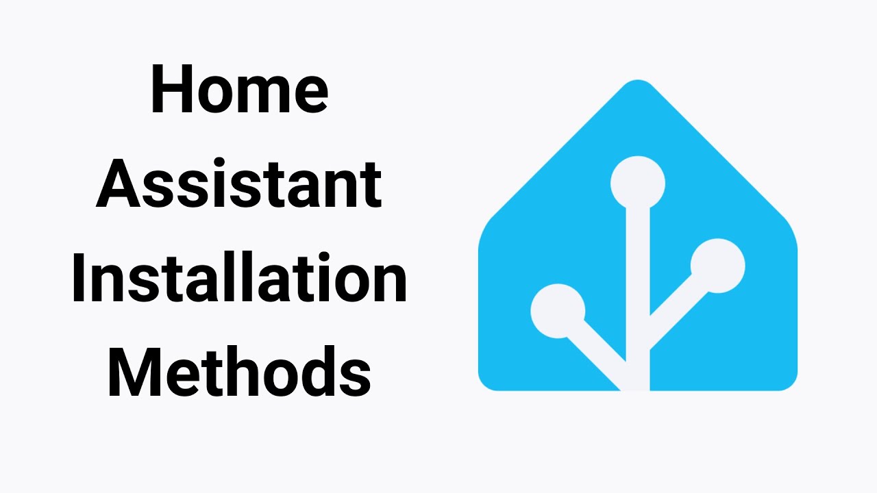 Home Assistant Installation Methods