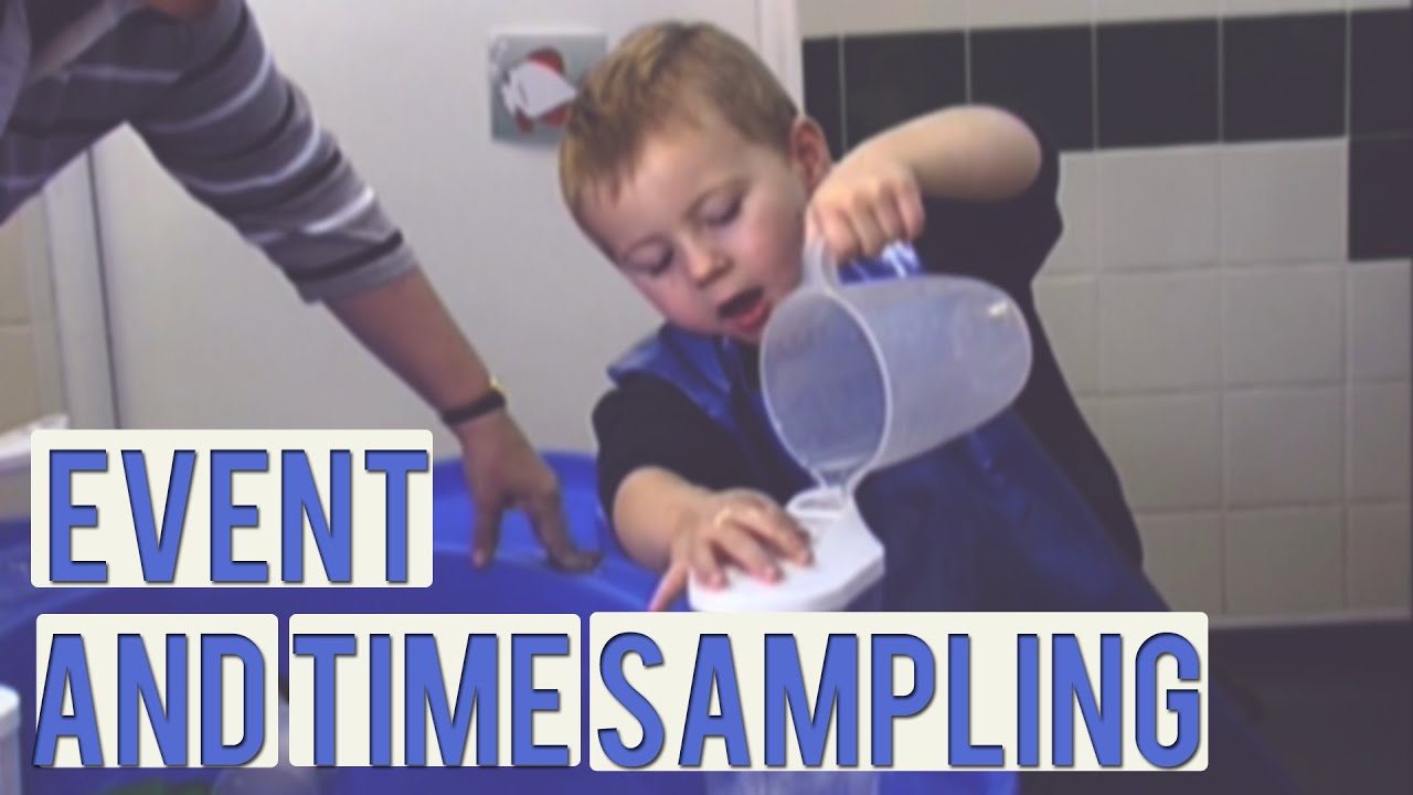 Child development - Event & Time Sampling observation technique