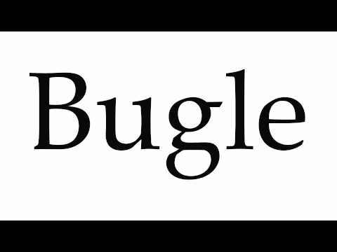 How to Pronounce Bugle