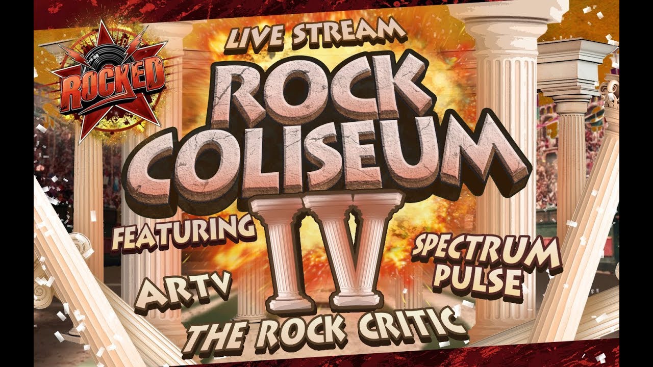 Rock Coliseum IV (featuring ARTV, Spectrum Pulse, The Rock Critic ...