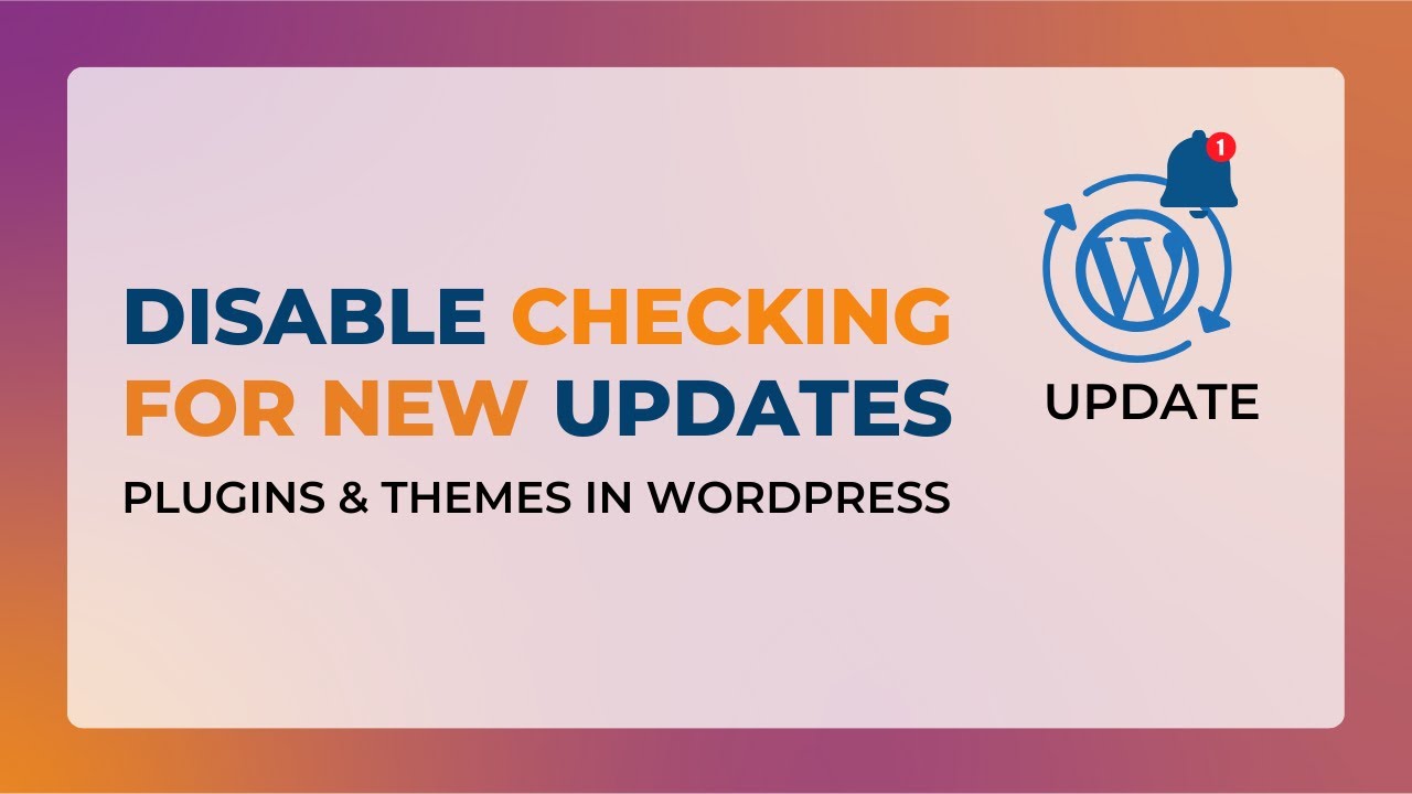WordPress Disable Plugin Update Checks | Stop Checking for New Updates