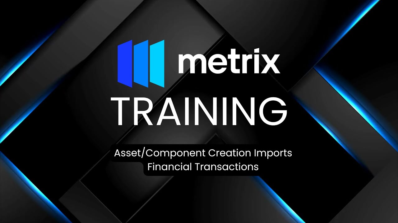 Importing Component Transactions via CSV | Metrix Training