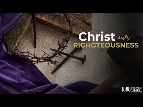 June 19 PM Seminar: THE HISTORY OF CHRIST OUR RIGHTEOUSNESS - Kris Eckenroth