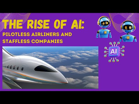 The Rise of AI: From Pilotless Cockpits to Staffless Companies