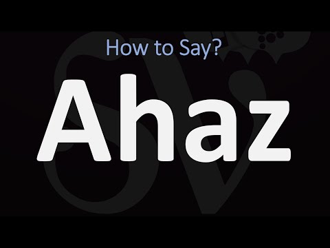 How to Pronounce Ahaz? (CORRECTLY)