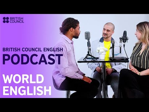 World English: Whose English is it anyway? - a British Council English podcast