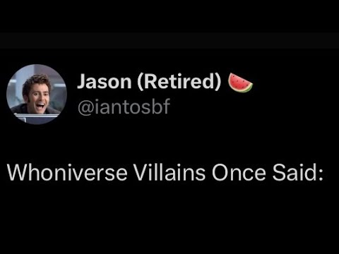 Whoniverse Villains Once Said