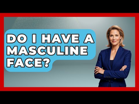 Do I Have A Masculine Face? - Gender Equality Network