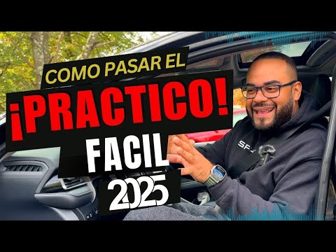 ¡Aprueba el EXAMEN PRACTICO de CONDUCIR 2025 en el primer intento!