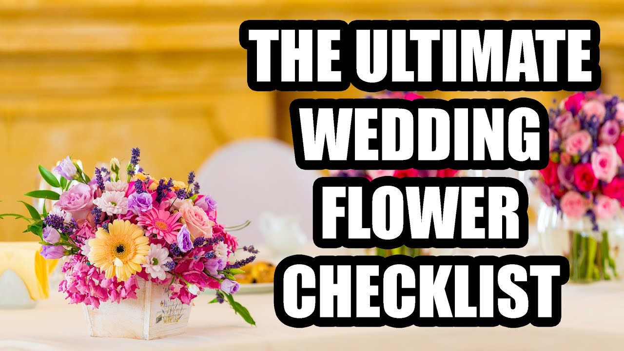 The Ultimate Wedding Flower Checklist || The Essential Guide to Wedding Flowers