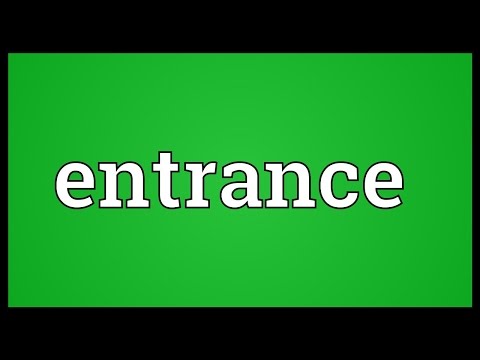Entrance Meaning