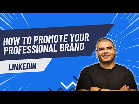 How to promote your professional brand on LinkedIn: