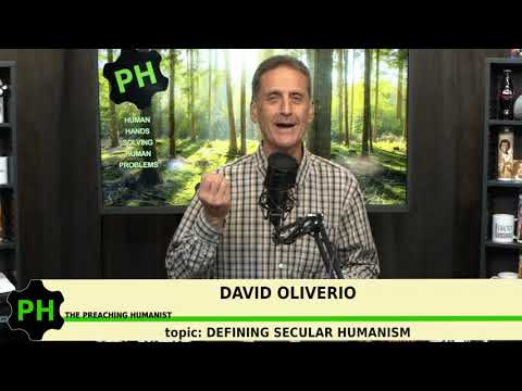Defining Secular Humanism | The Preaching Humanist 06.09