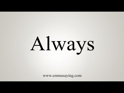 How To Say Always