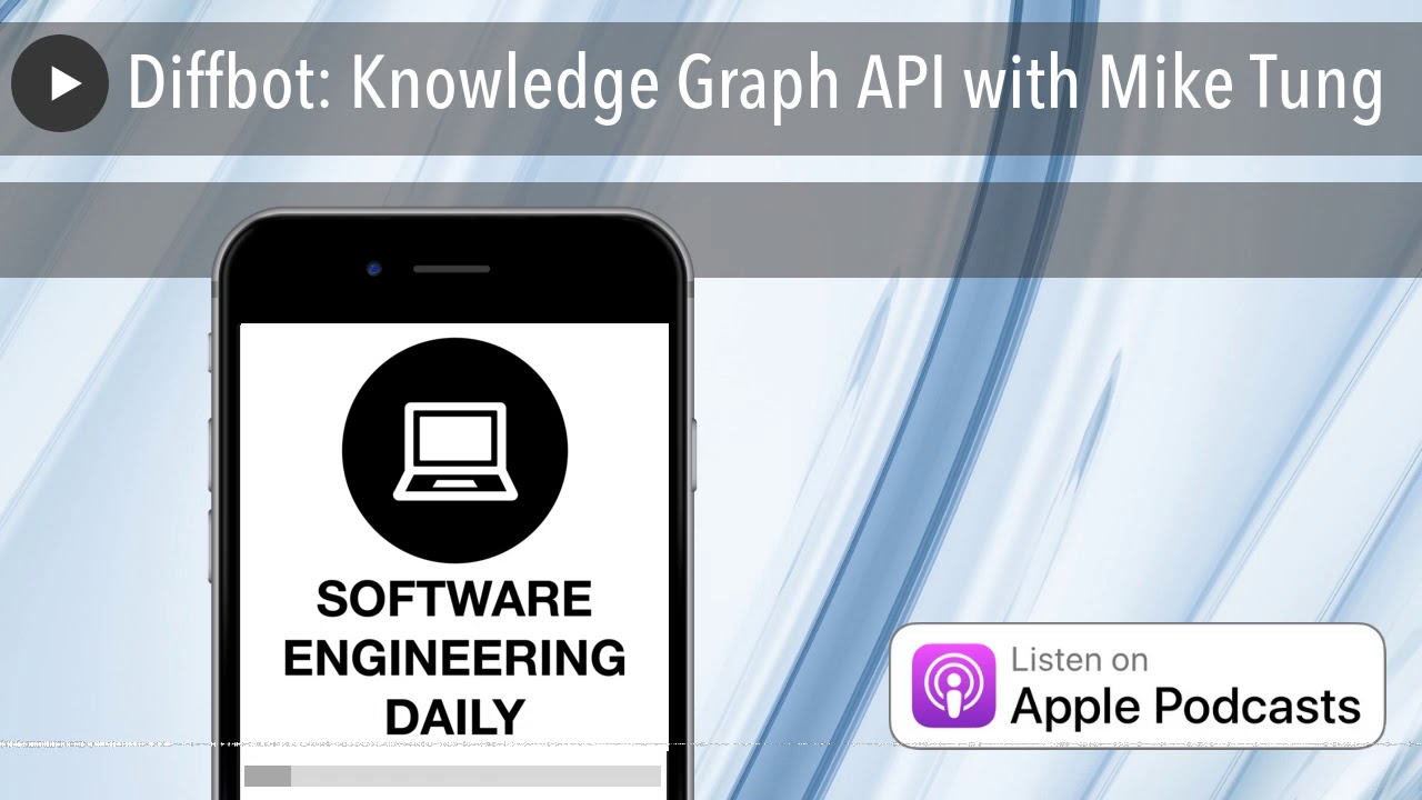 Diffbot: Knowledge Graph API with Mike Tung