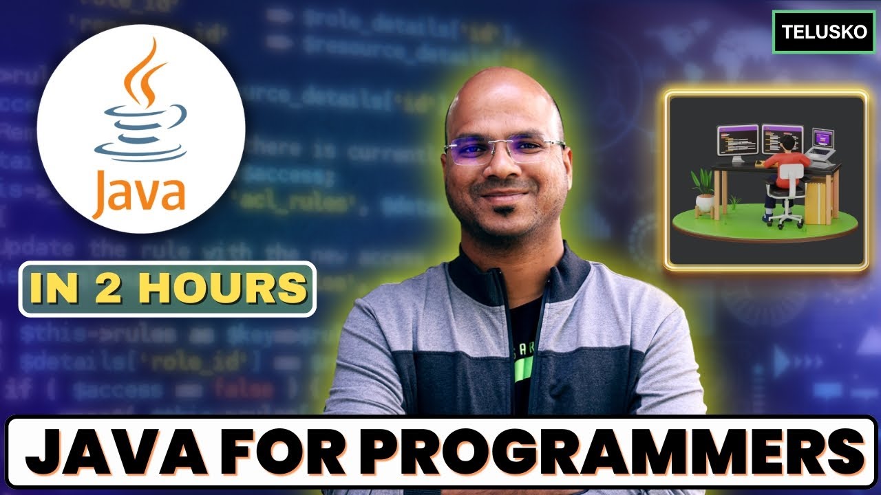 Java For Programmers in 2 hours