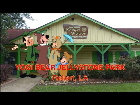 YOGI BEAR JELLYSTONE PARK in Robert, LA