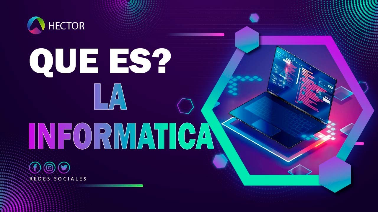 ¿Qué es la Informática? | Explicado de forma sencilla