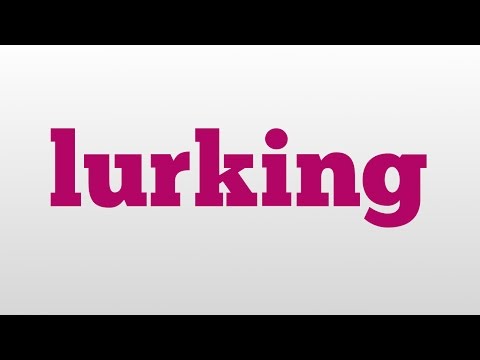 lurking meaning and pronunciation