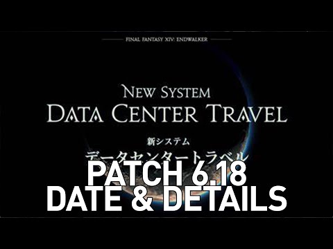 Data Center Travel SOON! - FFXIV Patch 6.18 Date & Details