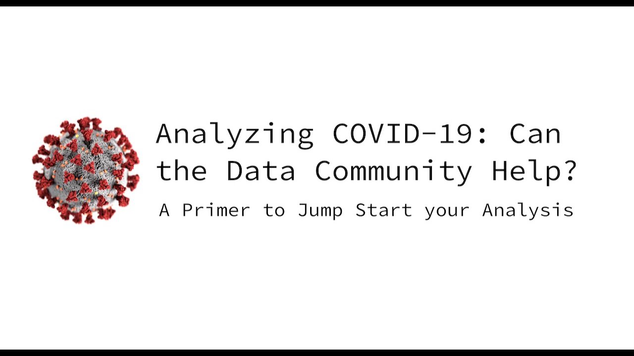 Analyzing COVID-19: Can the Data Community Help?