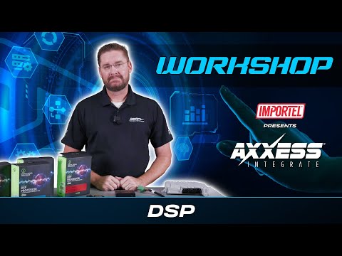 AXXESS | DSP | WORKSHOP