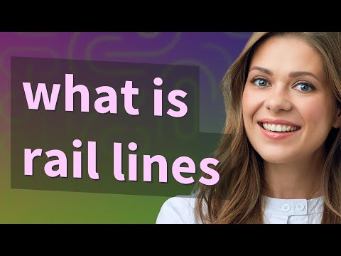 Rail lines | meaning of Rail lines