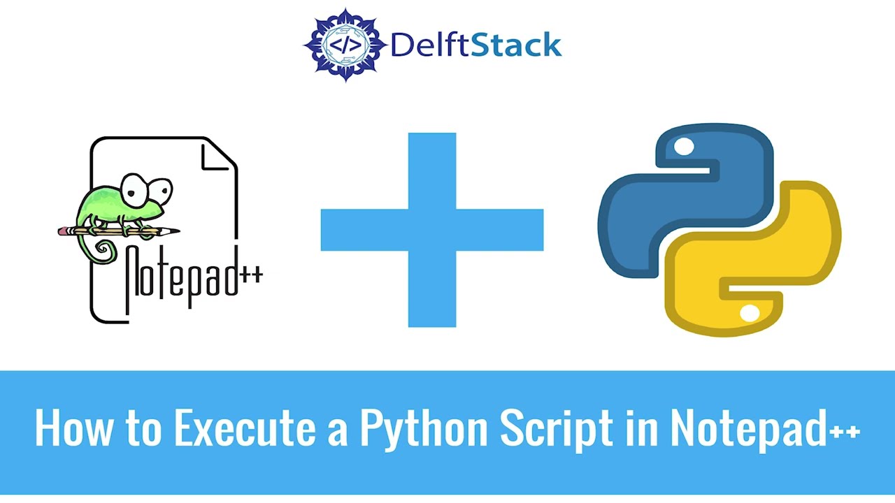 How to Execute a Python Script in Notepad++ | Step-by-Step Guide