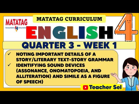 ENGLISH 4 QUATER 3 WEEK 1 MATATAG - NOTING IMPORTANT DETAILS OF A STORY/LITERARY TEXT-STORY GRAMMAR