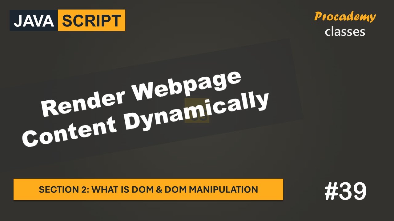 #39 Render Webpage Content Dynamically | DOM & DOM Manipulation | A Complete JavaScript Course