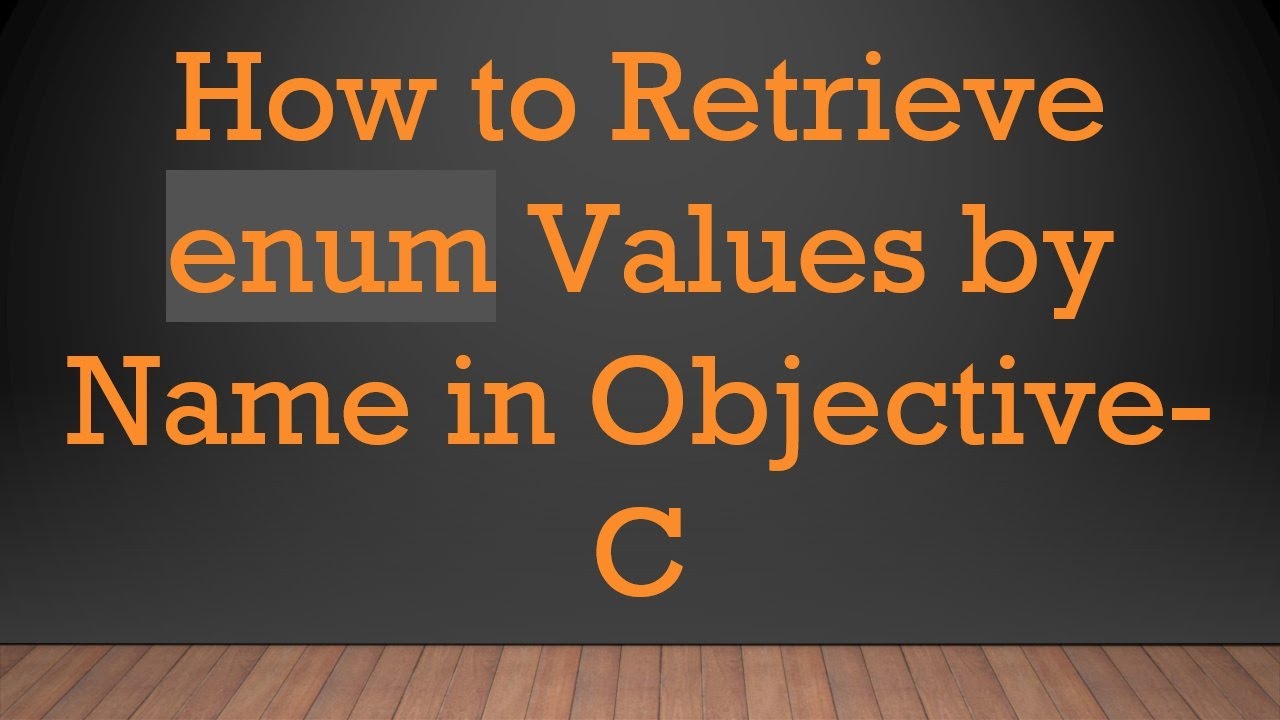 How to Retrieve enum Values by Name in Objective-C