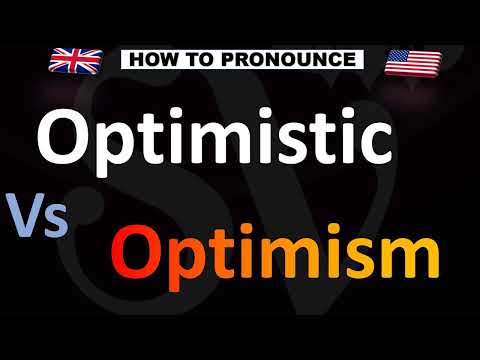 How to Pronounce Optimistic VS. Optimism (CORRECTLY!)