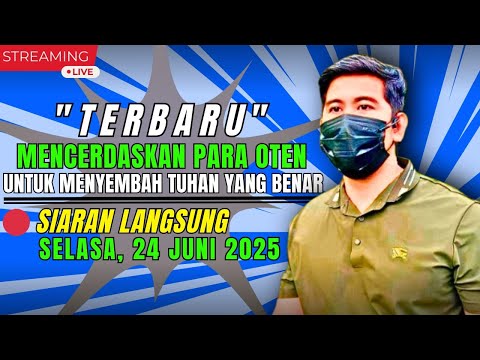 🔴SIARAN LANGSUNG || SELASA, 24/06/2025
