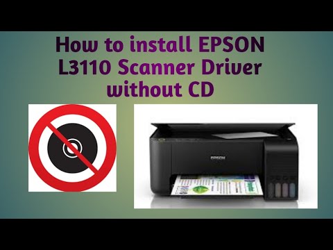 How to install Epson L3110 printer scanner without CD