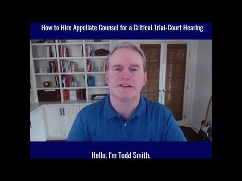 Appellate Tip of the Week: How to Hire Appellate Counsel for a Critical Trial-Court Hearing